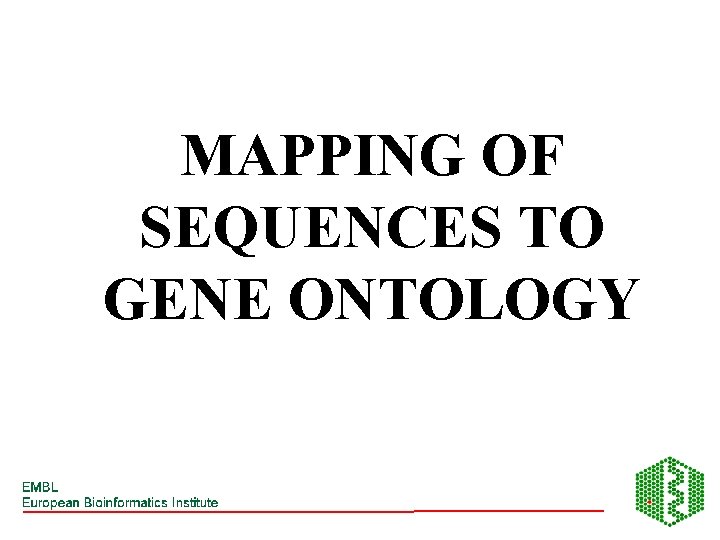 MAPPING OF SEQUENCES TO GENE ONTOLOGY GO consortium