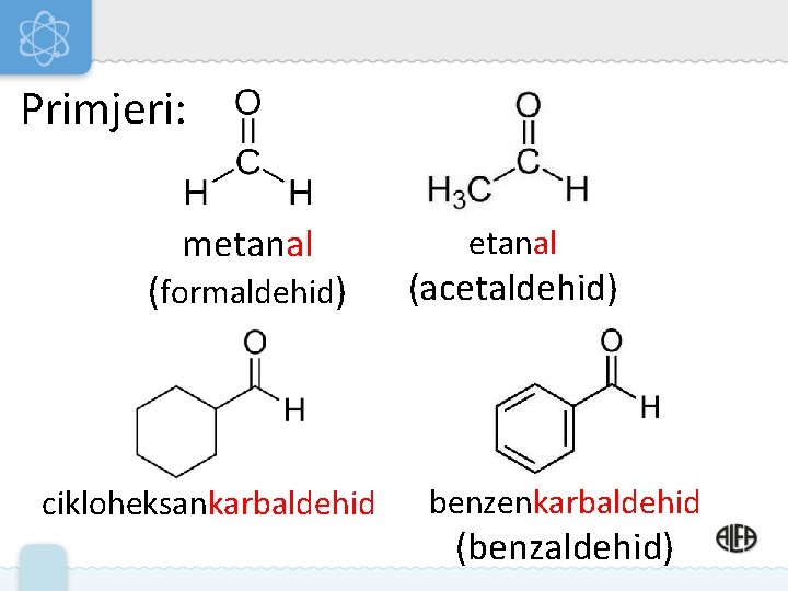 Aldehidi Vanilin Cimetni aldehid Karbonilna skupina 120 Sastavni