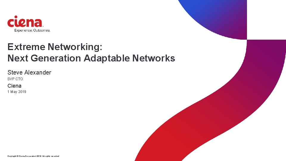 Extreme Networking Next Generation Adaptable Networks Steve Alexander