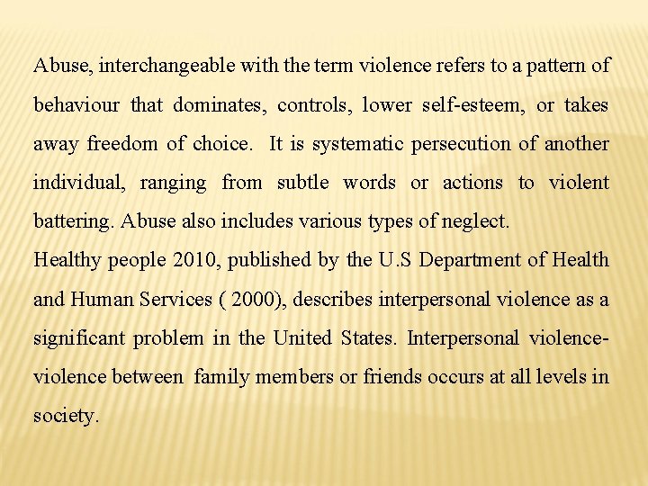 Violence and abuse in family life Aim to