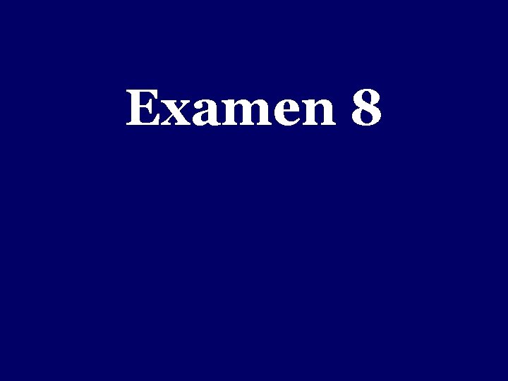 Examen 8 Grupos 1 2 3 4 5