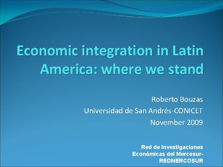 Economic integration in Latin America where we stand