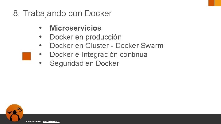 8 Trabajando con Docker All rights reserved www