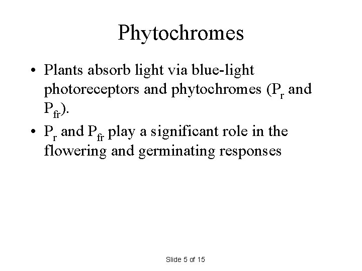 Photoperiodism Gravitropism and Thigmotropism AP Biology Unit 5