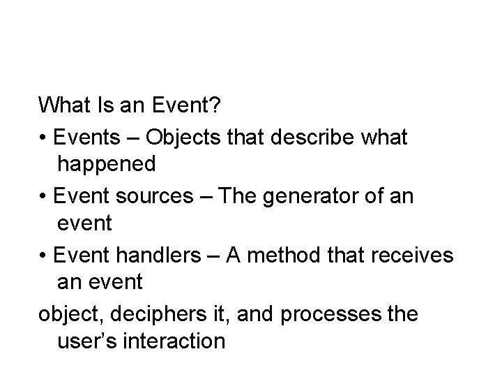 What Is an Event Events Objects that describe