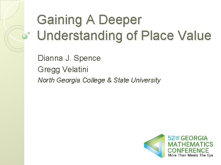 Gaining A Deeper Understanding of Place Value Dianna