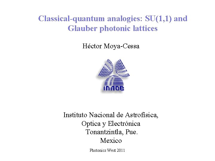 Classicalquantum analogies SU1 1 and Glauber photonic lattices