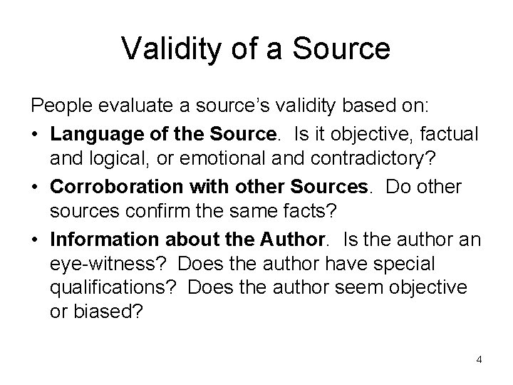 Types of Sources Primary Source Sources created by