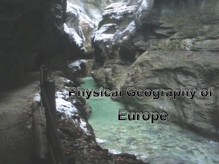 Physical Geography of Europe Satellite View of Europe