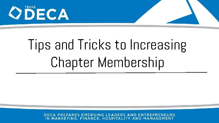 Tips and Tricks to Increasing Chapter Membership Why