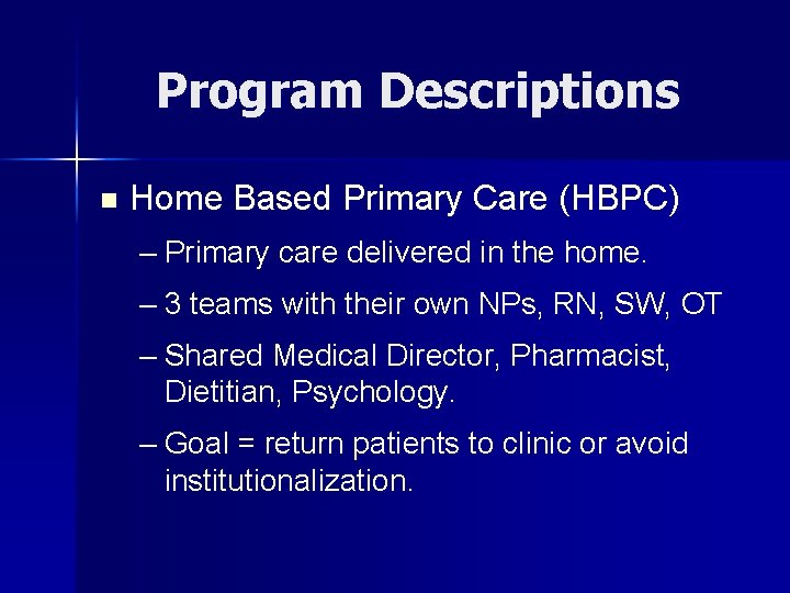 Integrated Models of Care Examples from HBPC and