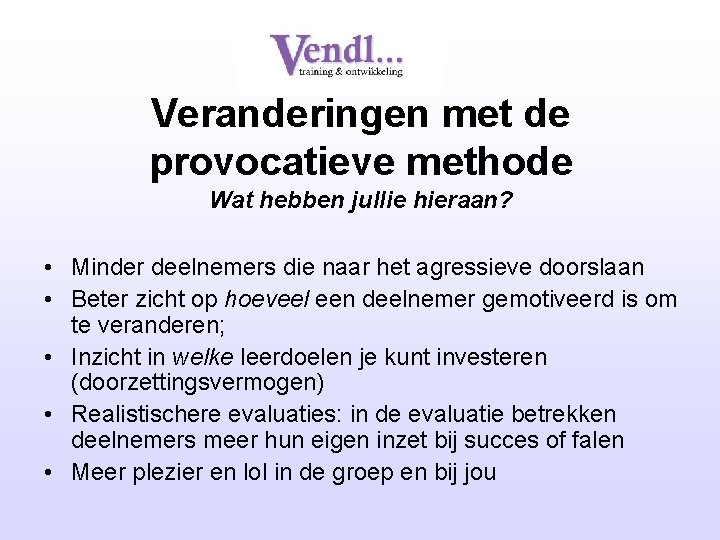 Provocatief te werk in een assertiviteitstraining Geobserveerde effecten