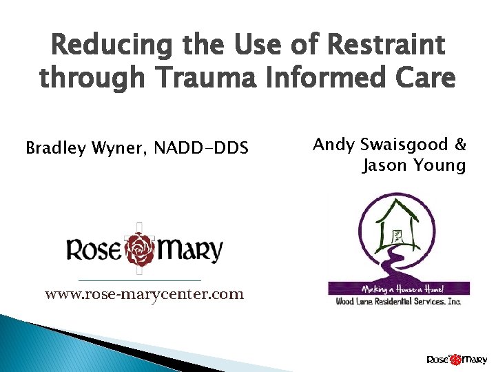 Reducing the Use of Restraint through Trauma Informed