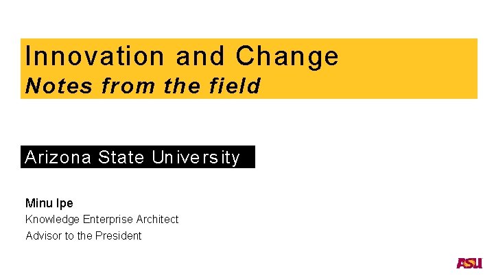 Innovation and Change Notes from the field Arizona