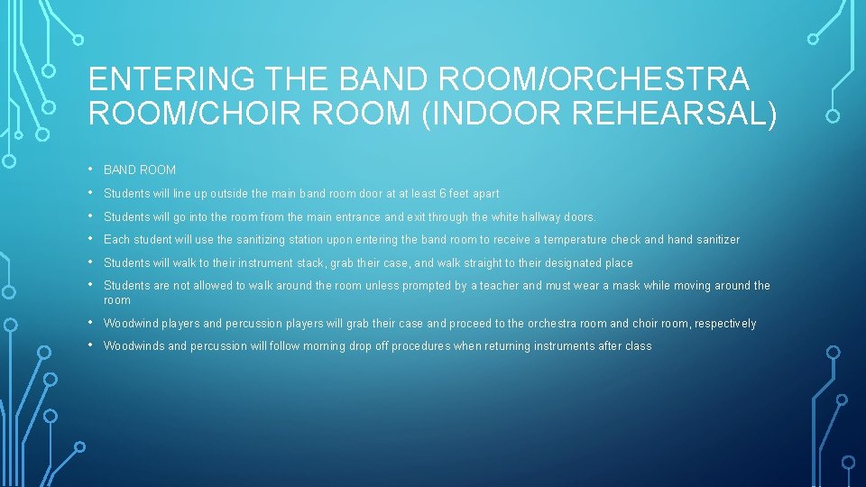 BAND ROOM ENTER AND EXIT PROTOCOL SCHOOL REHEARSALS