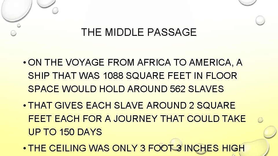 THE MIDDLE PASSAGE AIM TO BE ABLE TO