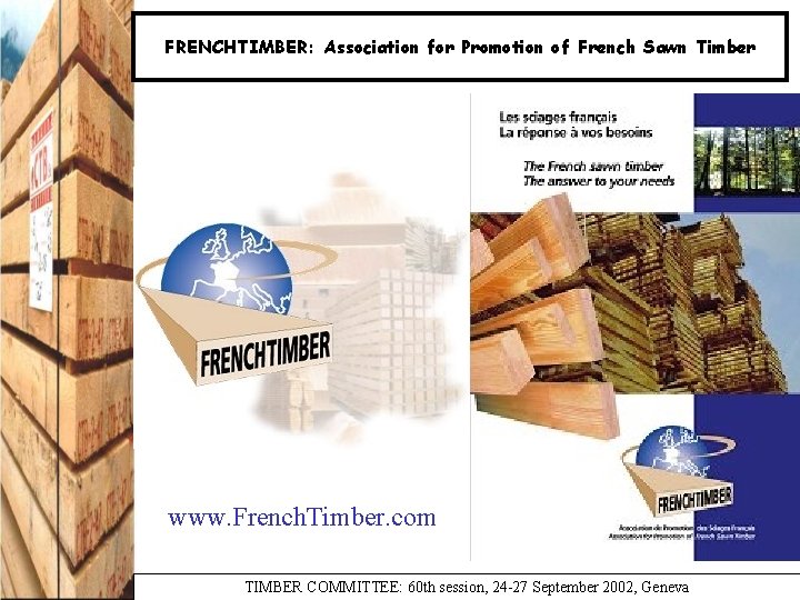 Approach to the Softwood European market by geographical