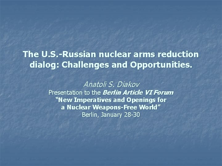 The U S Russian nuclear arms reduction dialog