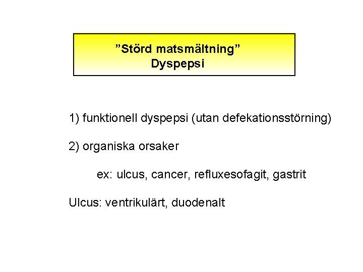 Digestionskanalens speciella farmakologi Farmakologisk behandling av ...