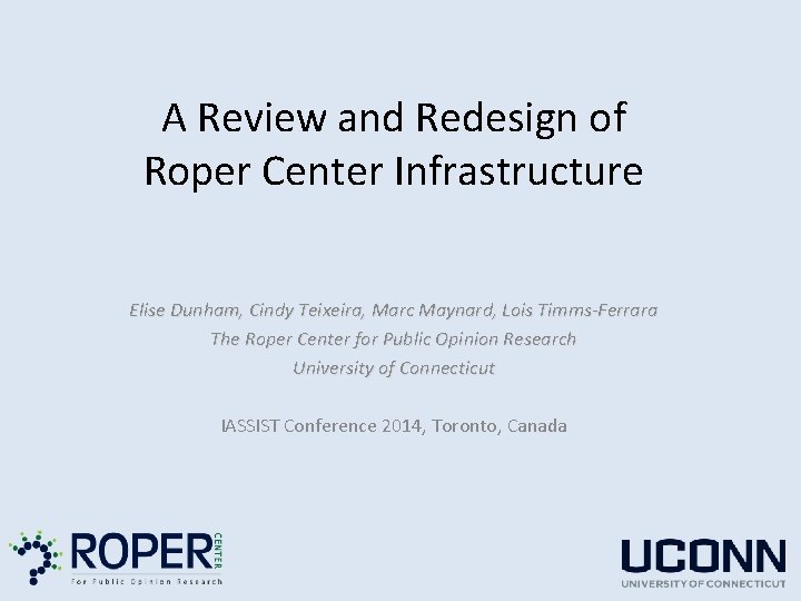 A Review and Redesign of Roper Center Infrastructure