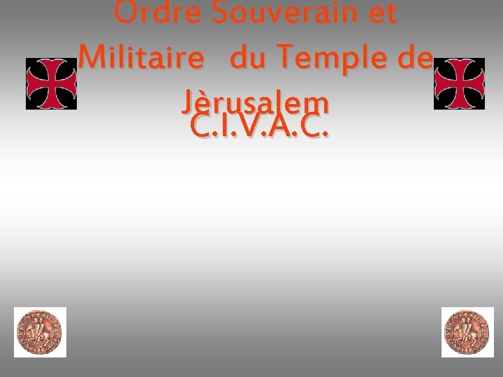 Ordre Souverain et Militaire du Temple de Jrusalem