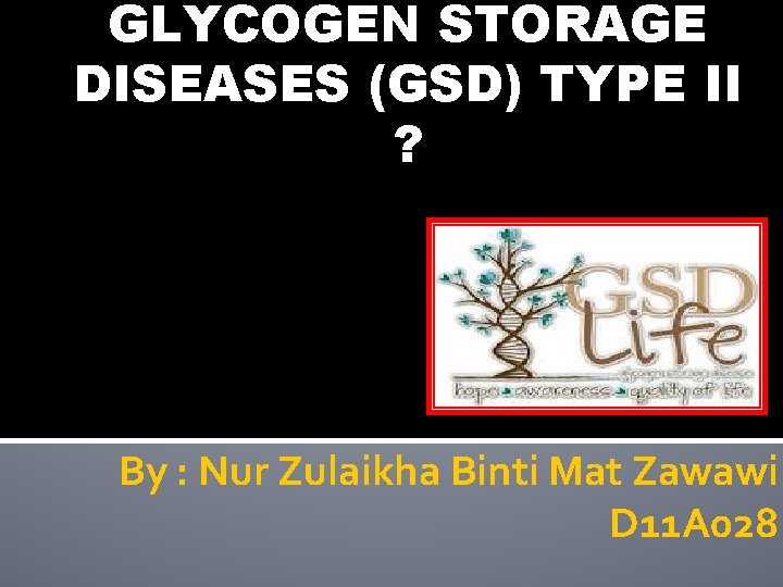WHAT IS GLYCOGEN STORAGE DISEASES GSD By Nur
