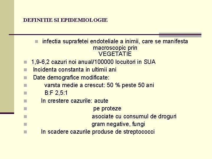 ENDOCARDITA INFECTIOASA DEFINITIE SI EPIDEMIOLOGIE n infectia suprafetei