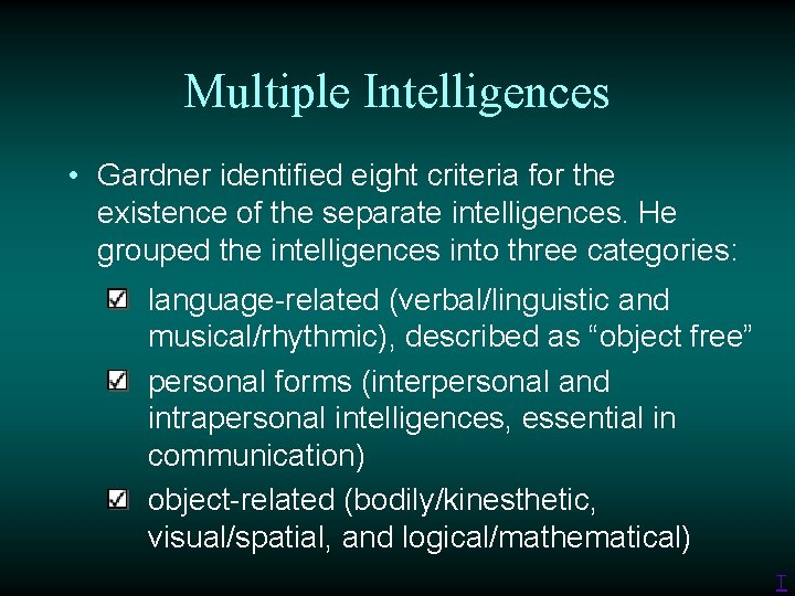 Multiple Intelligences Dr Howard Gardner of Harvard University