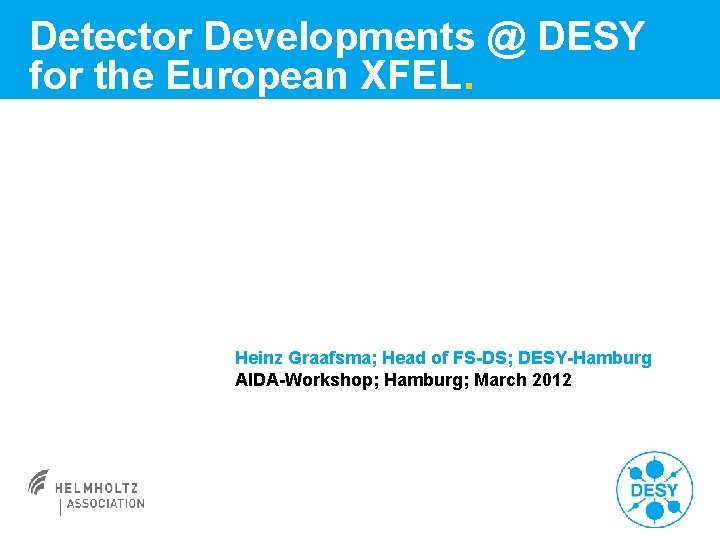 Detector Developments DESY for the European XFEL Heinz