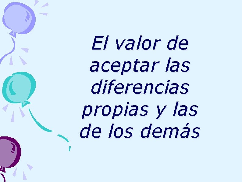 El valor de aceptar las diferencias propias y