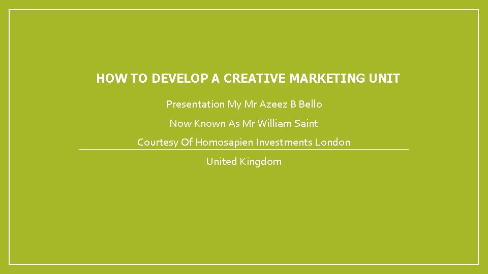 HOW TO DEVELOP A CREATIVE MARKETING UNIT Presentation