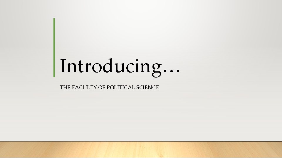 Introducing THE FACULTY OF POLITICAL SCIENCE Lidija KosStanii
