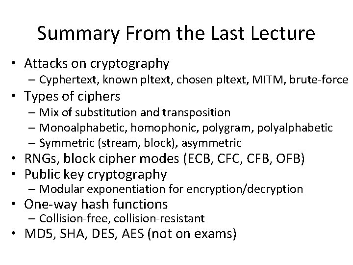 Summary From the Last Lecture Attacks on cryptography