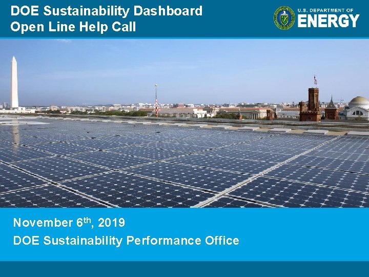 DOE Sustainability Dashboard Open Line Help Call November