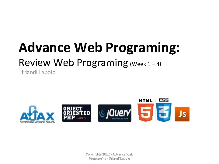 Rules Lectures Advance Web Programing Ifriandi Labolo Copyrights