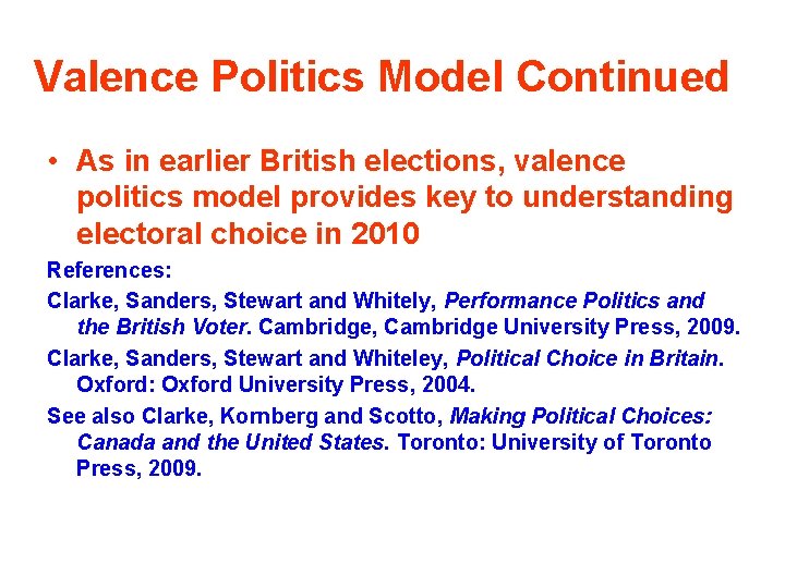 Electoral Choice in Britain 2010 Emerging Evidence From