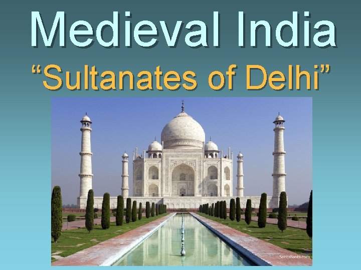 Medieval India Sultanates of Delhi Map of the