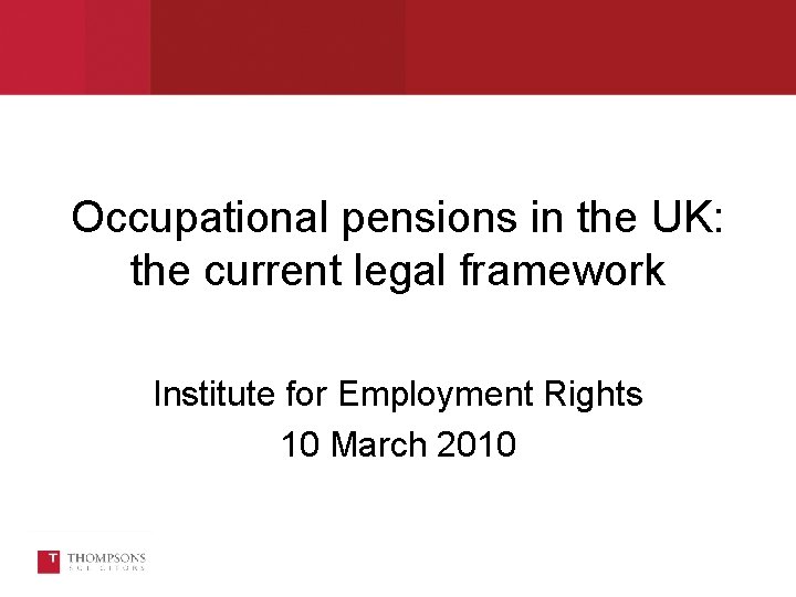 Occupational pensions in the UK the current legal