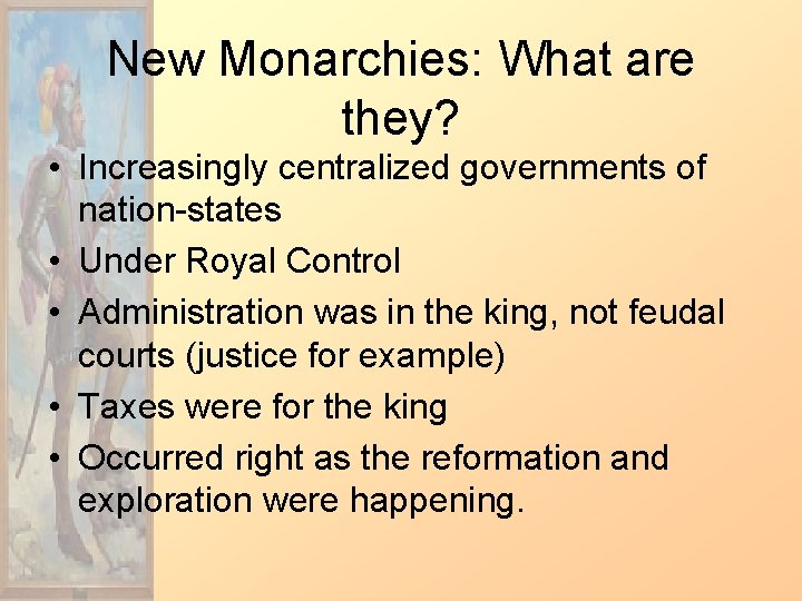 New Monarchies What are they Increasingly centralized governments