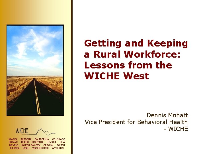 Getting and Keeping a Rural Workforce Lessons from