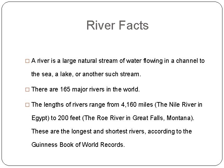 Rivers By B Hart River Facts A river