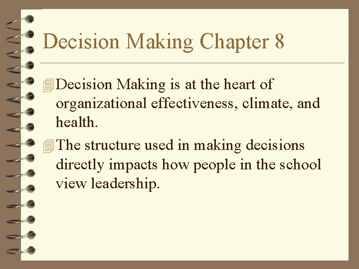 Decision Making Chapter 8 4 Decision Making is
