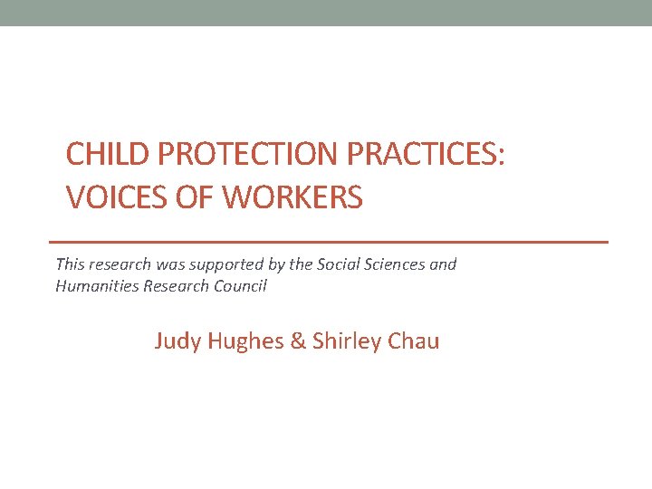 CHILD PROTECTION PRACTICES VOICES OF WORKERS This research