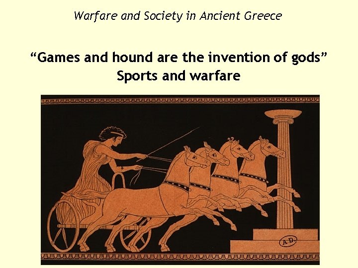 Warfare and Society in Ancient Greece Games and