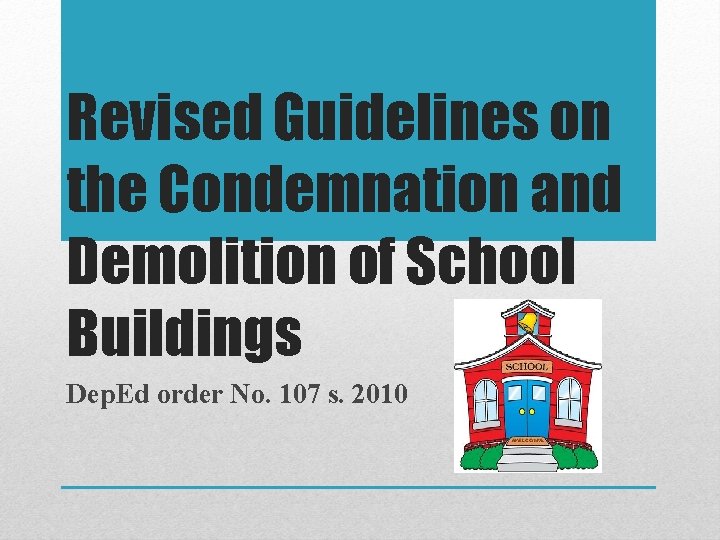 Revised Guidelines on the Condemnation and Demolition of