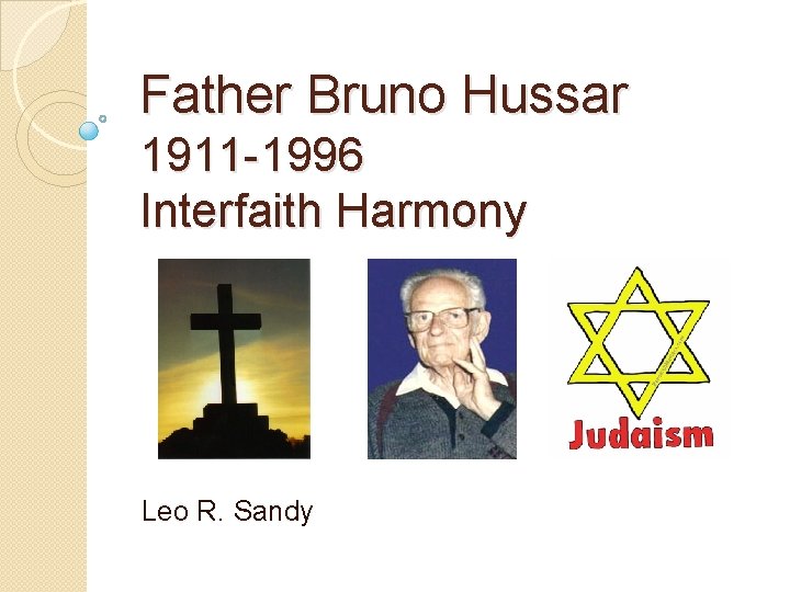 Father Bruno Hussar 1911 1996 Interfaith Harmony Leo