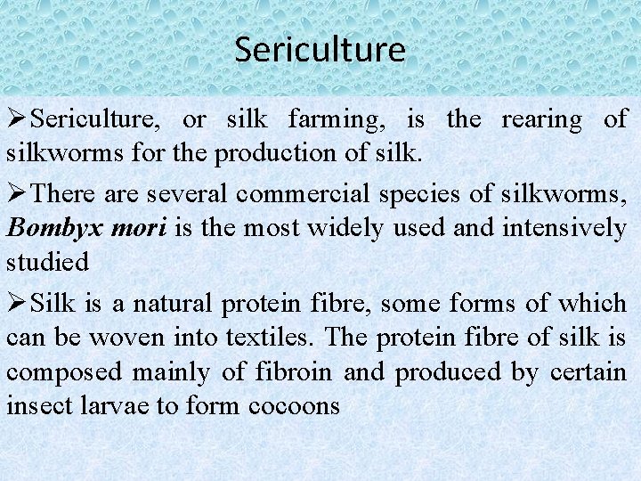 Sericulture a brief Introduction By Dr Tahir Hussain