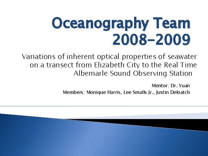 Oceanography Team 2008 2009 Variations of inherent optical