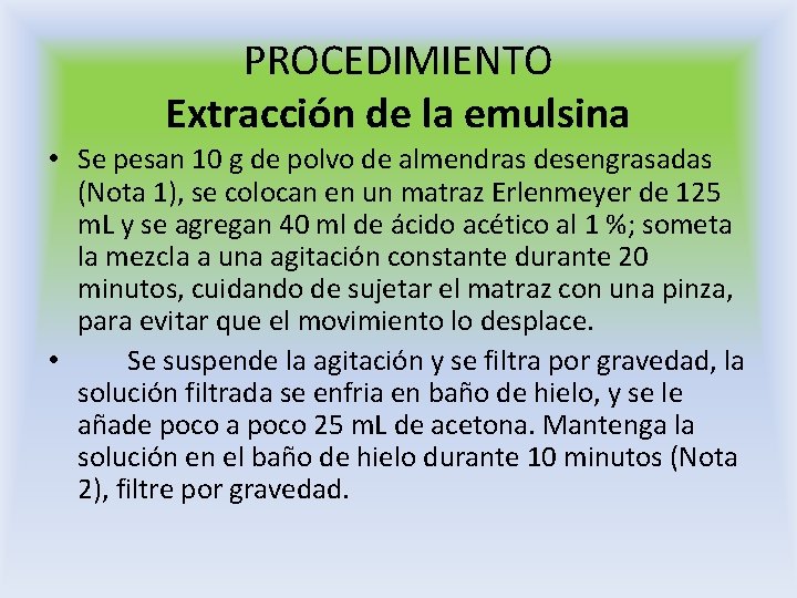 EXPERIMENTO No 3 OBTENCION DE EMULSINA OBJETIVOS a