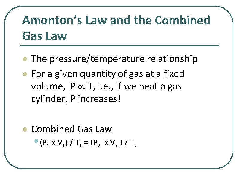 Ideal Gases Describing Gases l Experiments with a